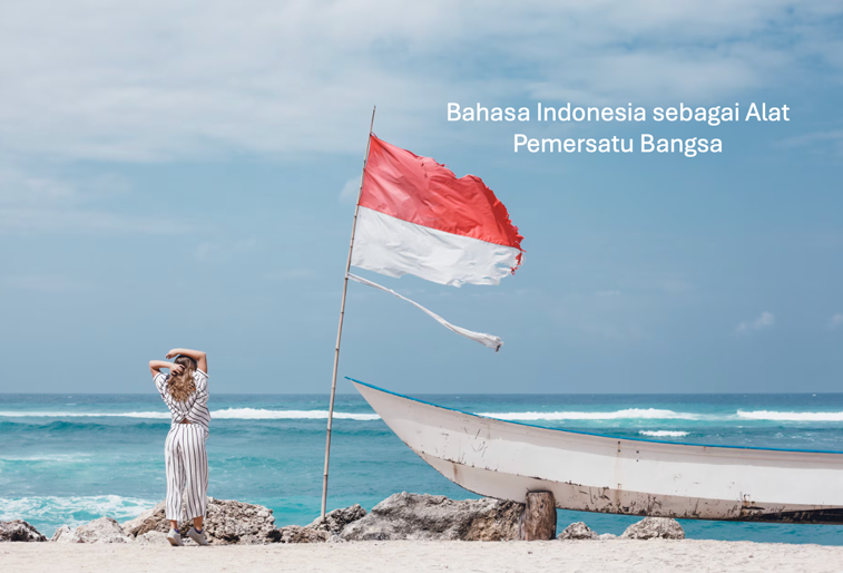 Bahasa Indonesia sebagai Alat Pemersatu Bangsa Indonesia: 4 Peran dan ...